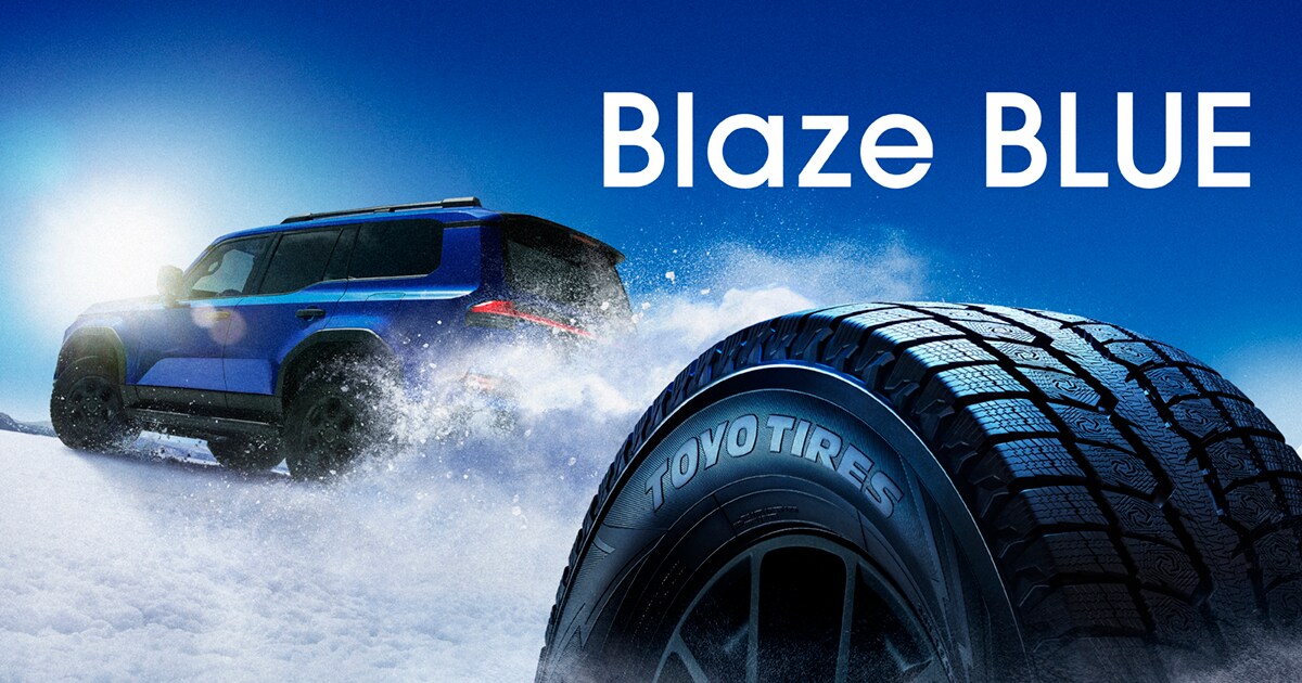 Blaze BLUE｜TOYO TIRES GLOBAL WEBSITE